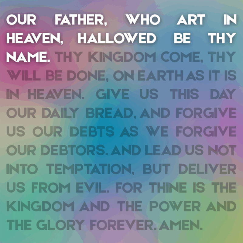 The Lord’s Prayer: (1) Our Father in Heaven, Hallowed Be Your Name ...